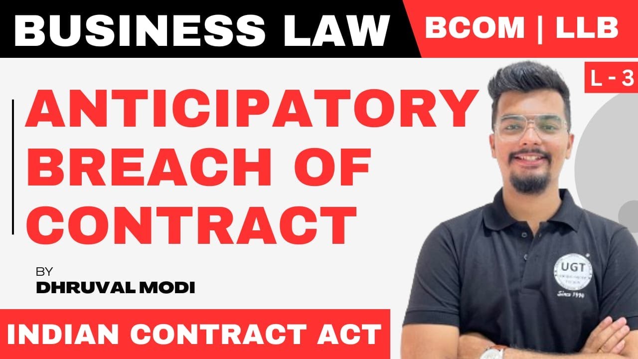 Anticipatory Breach of Contract | Bcom Sem 5 | Lecture - 3 | UGT - YouTube