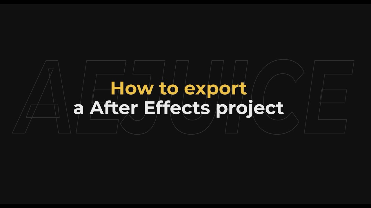 How to export a after effects project - AEJuice Tutorials - YouTube