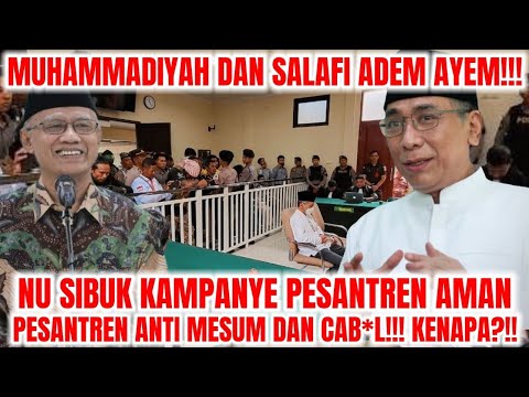 MUHAMMADIYAH ADEM AYEM! NU SIBUK KAMPANE PESANTREN ANTI C4B*L! KARNA PESANTREN NU BANYAK YANG C4B*L?