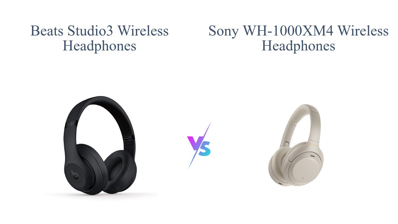 Beats Studio3 vs Sony WH-1000XM4: Battle of Premium Noise Cancelling ...