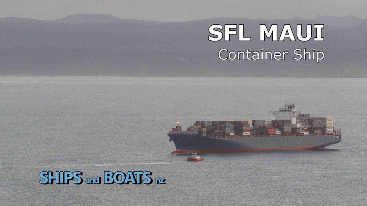 SFL Maui - Container Ship - Napier, New Zealand - YouTube