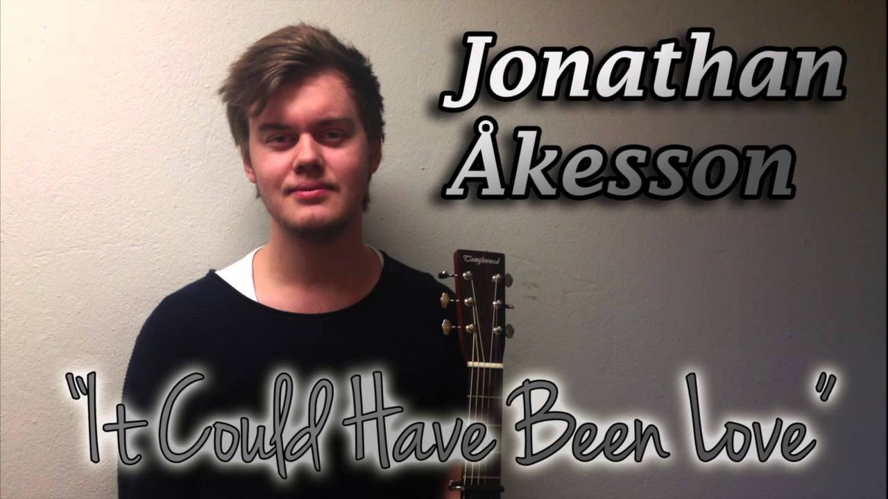 It Could Have Been Love - Jonathan Åkesson - YouTube