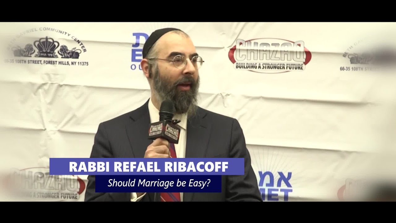 Should Marriage be Easy? - Rabbi Refael Ribacoff - YouTube