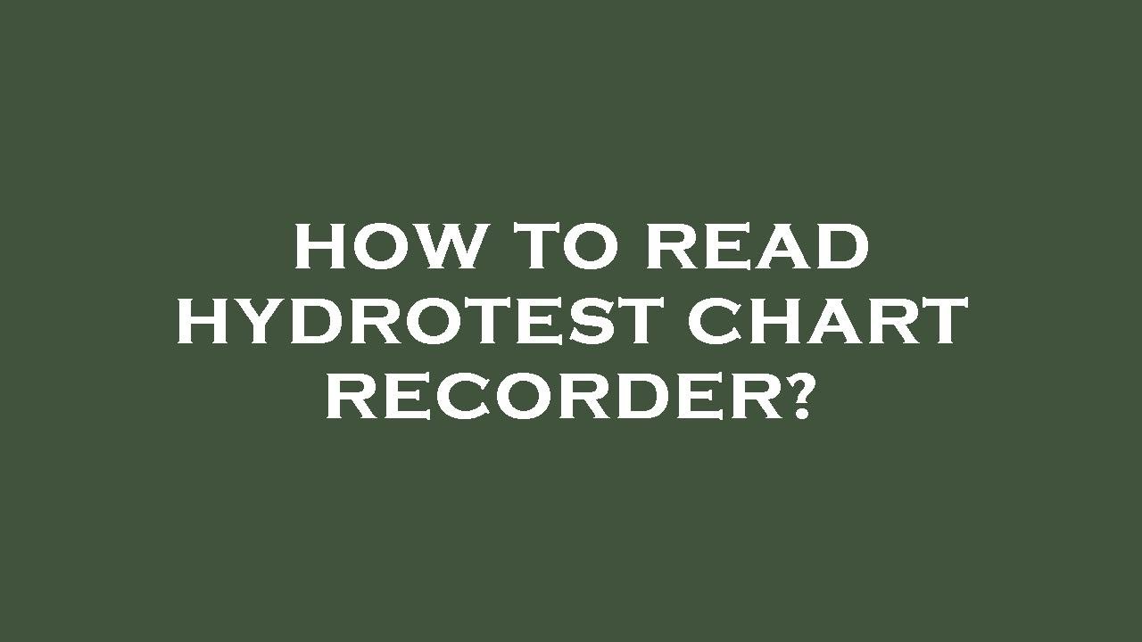 How to read hydrotest chart recorder? - YouTube