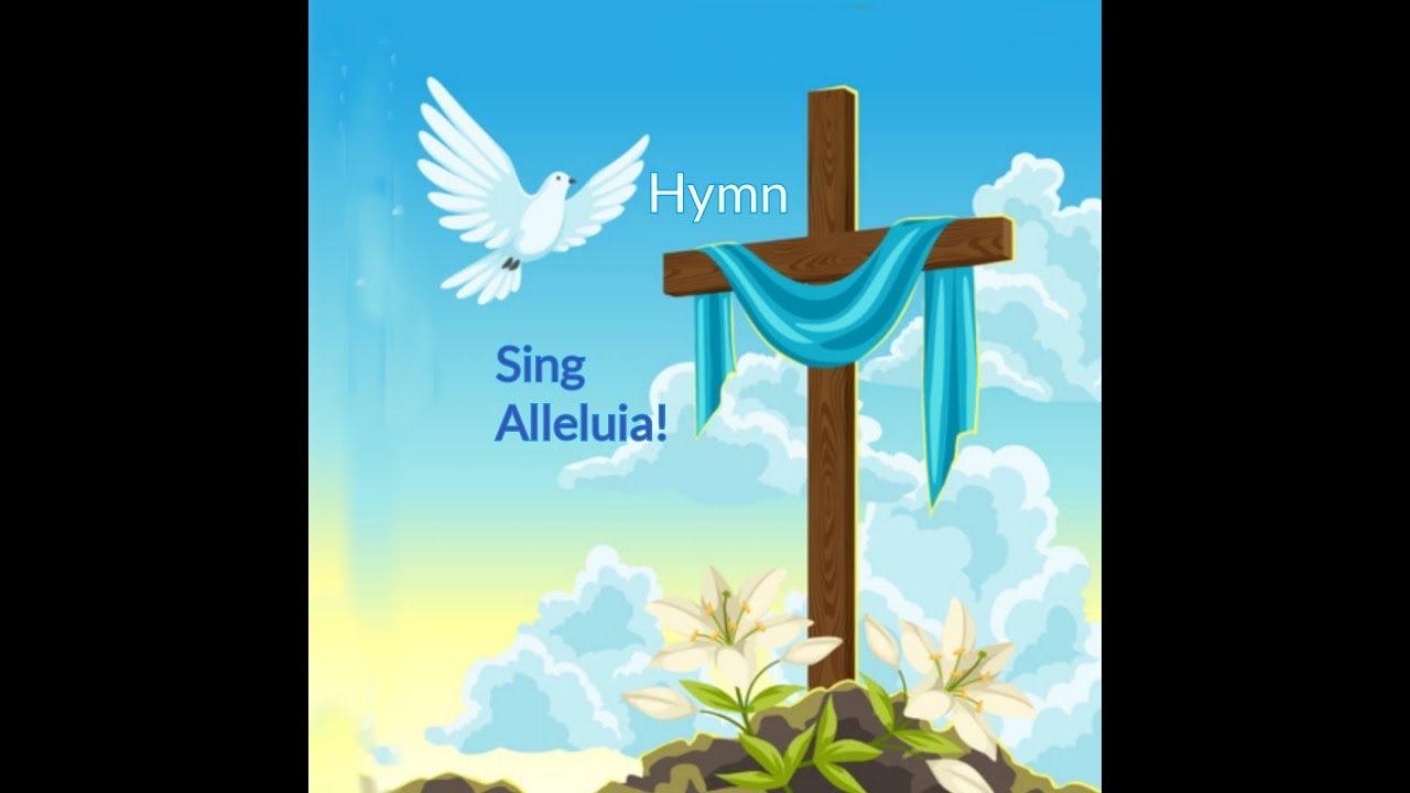 Sing, Alleluia! - Original Catholic Easter Day Hymn - OLMC Children's ...