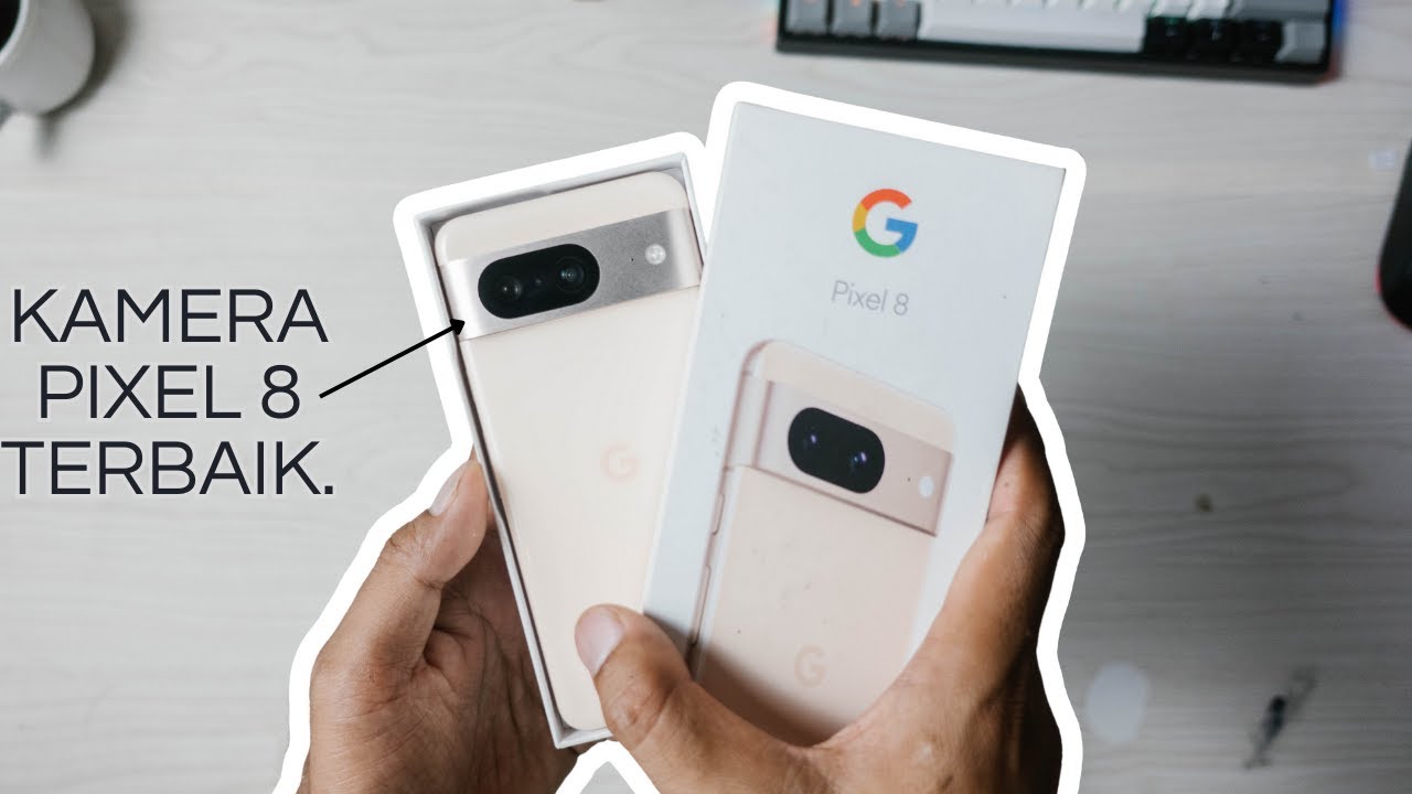 JUARANYA KAMERA ANDROID || GOOGLE PIXEL 8 !!!! - YouTube