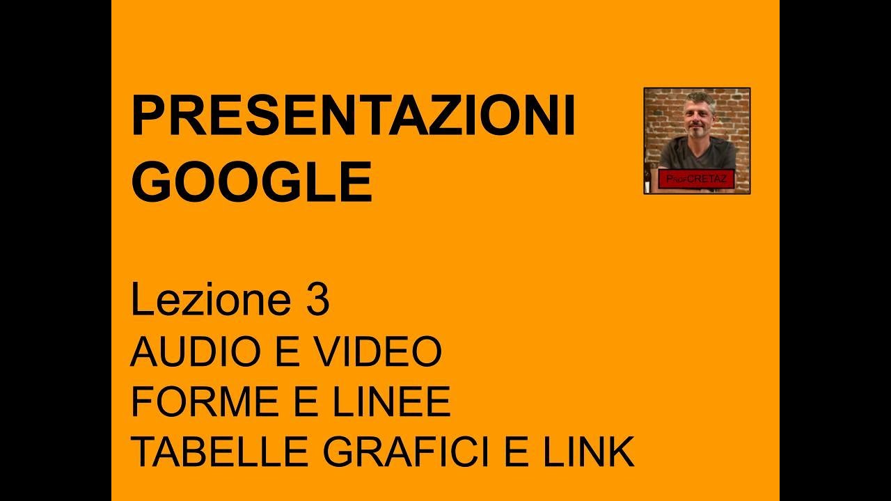 Google Presentazioni - Lezione 3 - Tutto il resto - YouTube