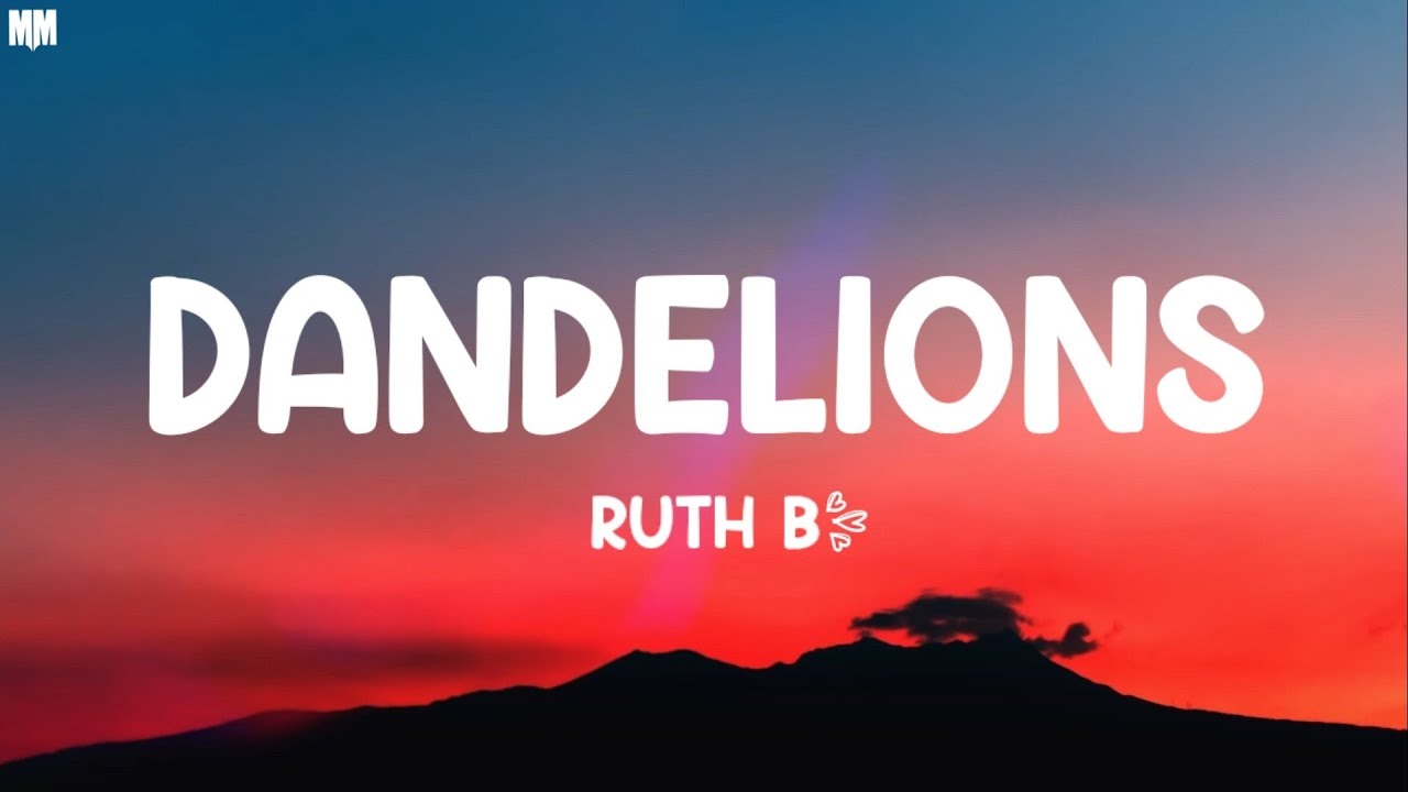 Ruth B. - Dandelions (Lyrics) | - YouTube