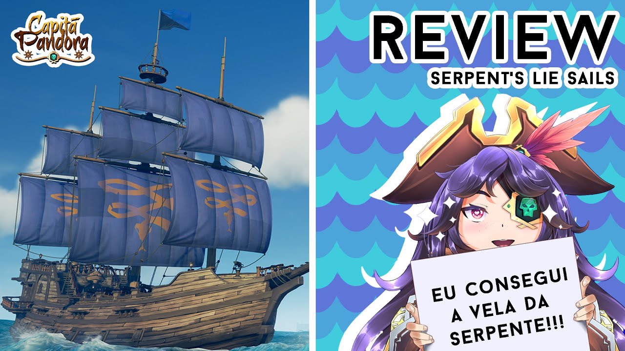 Review | SERPENT'S LIE SAILS | Sea Of Thieves - Capitã Pandora - YouTube