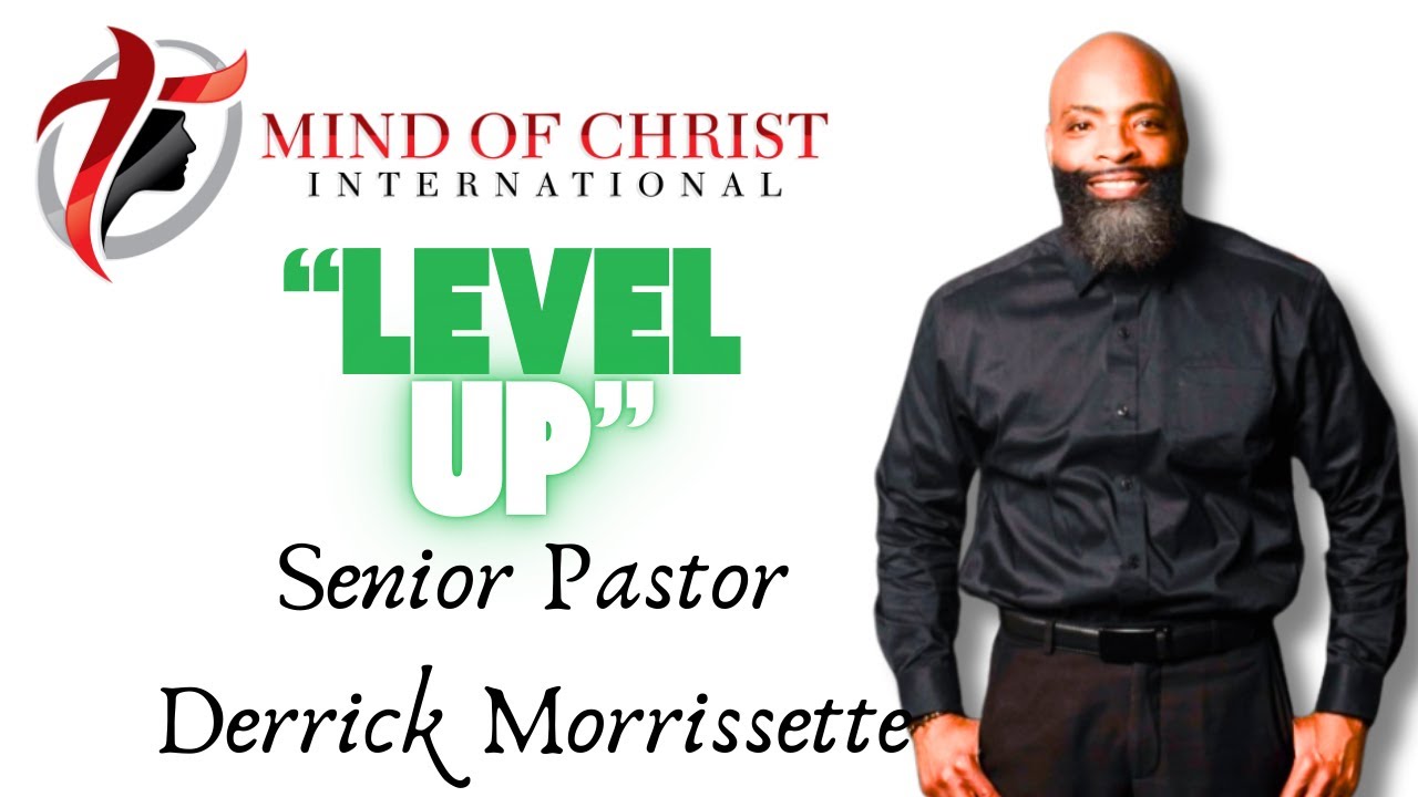 Level UP | Senior Pastor Derrick Morrissette - YouTube