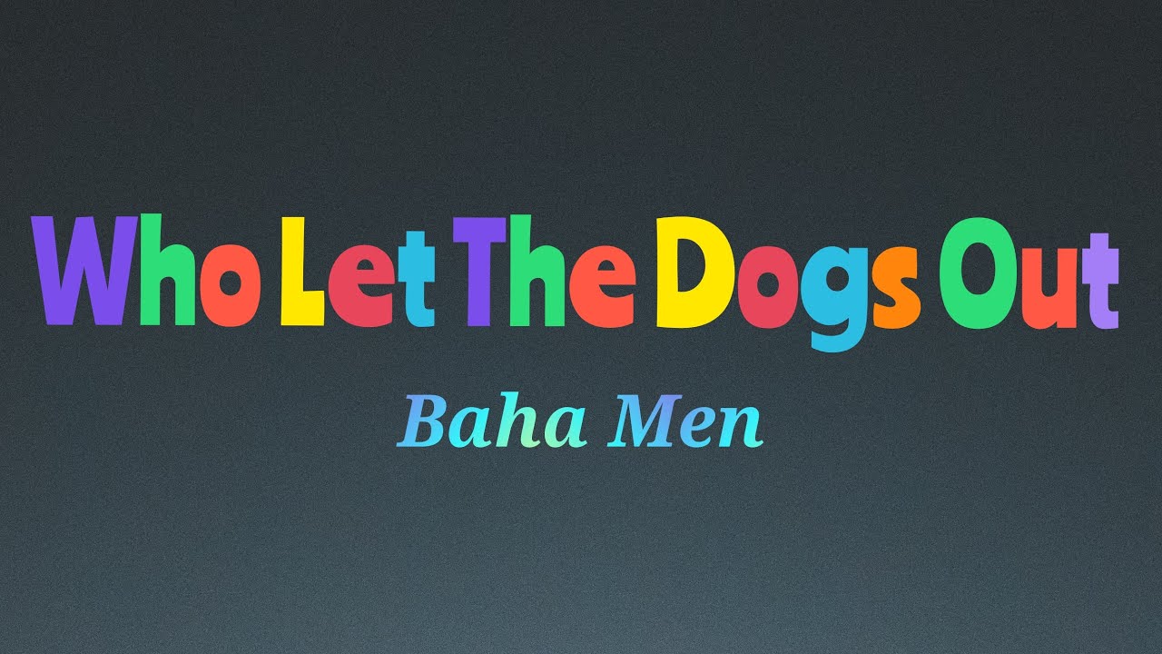 Who Let The Dogs Out - Baha Men - YouTube