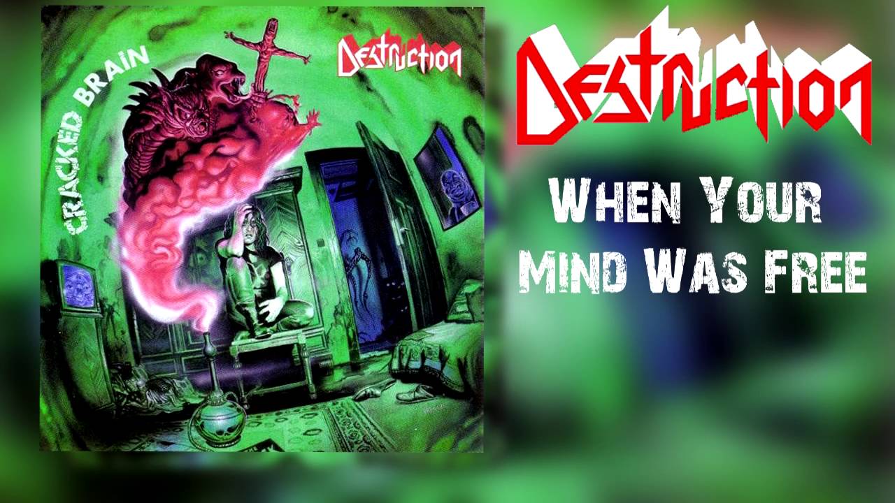Destruction - When Your Mind Was Free - Lyrics - YouTube