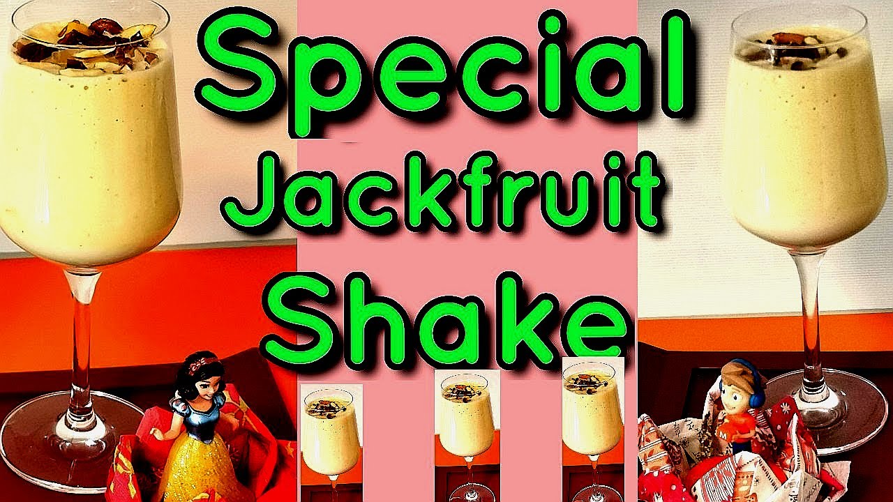 Jackfruit Shake കുലുക്കി ചക്കച്ചാർ ... കുലുക്കി ചക്ക ത്താ ....Chakka Shake - YouTube