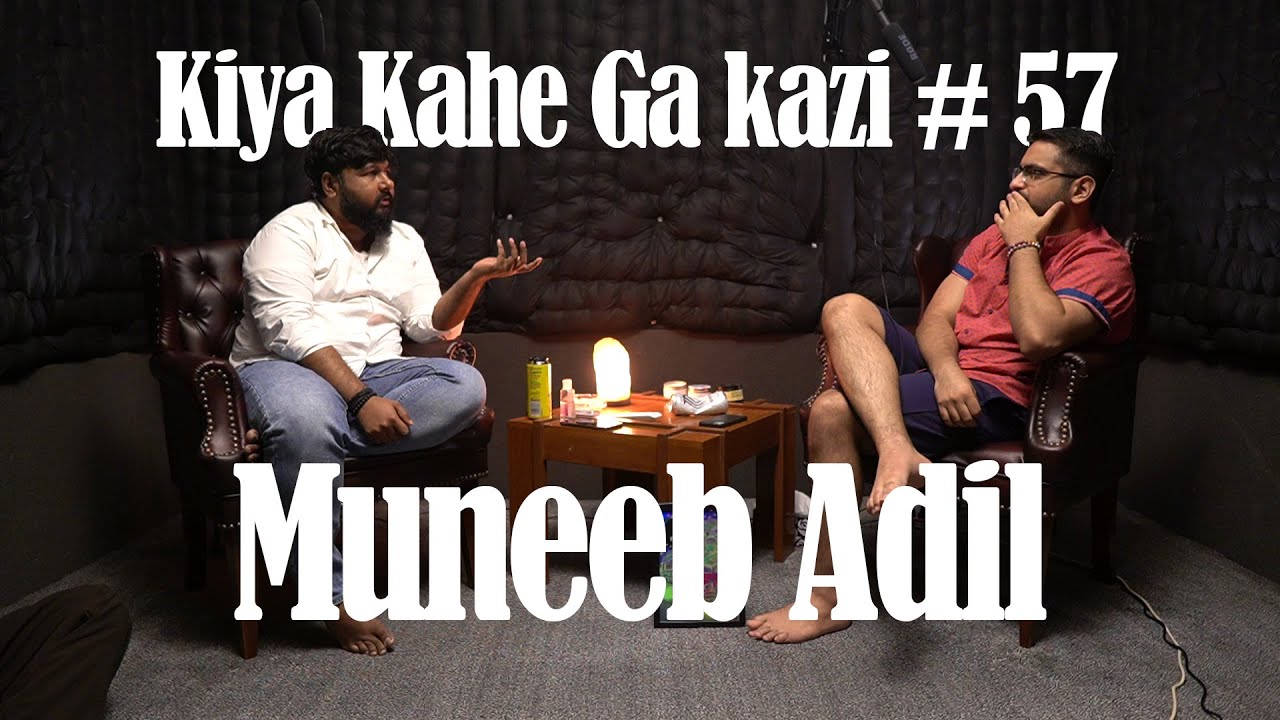 Kiya Kahe Ga Kazi # 57 - Muneeb Adil - YouTube