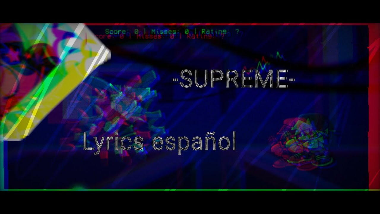 -SUPREME- || lyrics español || FNF || Collab con @Boyinthehell (Cookie ...