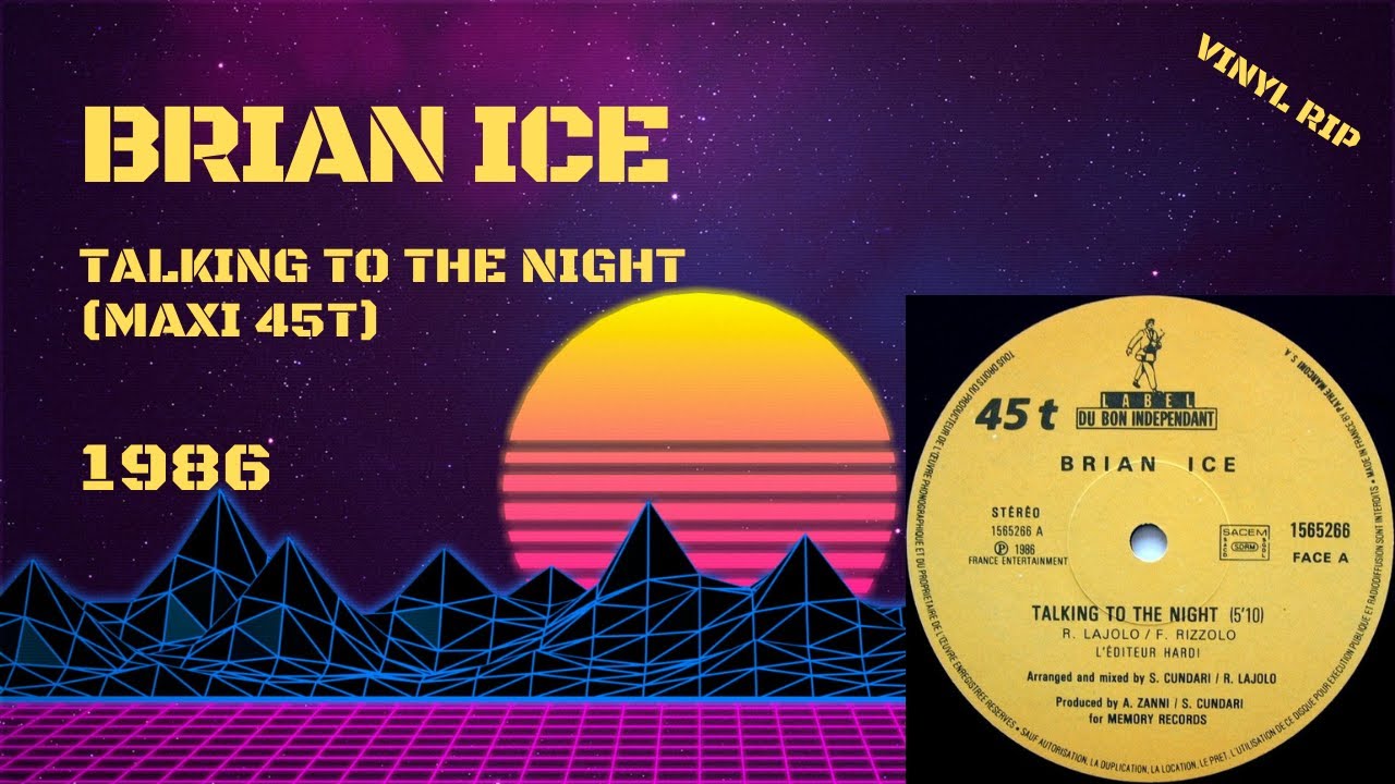 Brian Ice - Talking To The Night (1986) (Maxi 45T) - YouTube