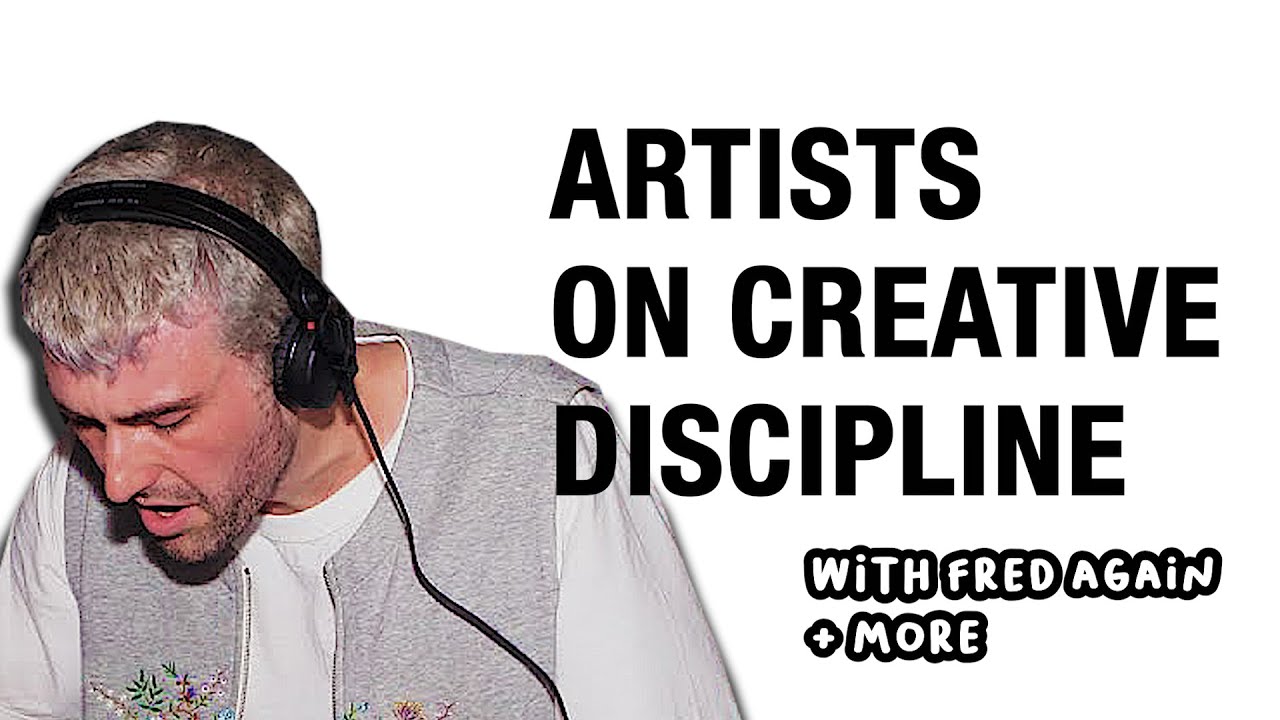 ARTISTS ON CREATIVE DISCIPLINE - FRED AGAIN . ED SHEERAN . LARRY JUNE ...