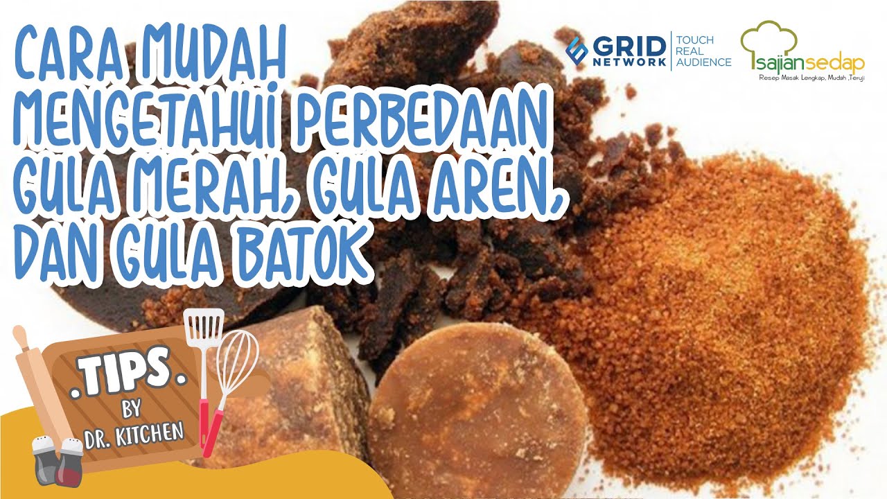 Cara Membedakan Gula Merah, Gula Aren, dan Gula Batok, Wajib Tahu ...
