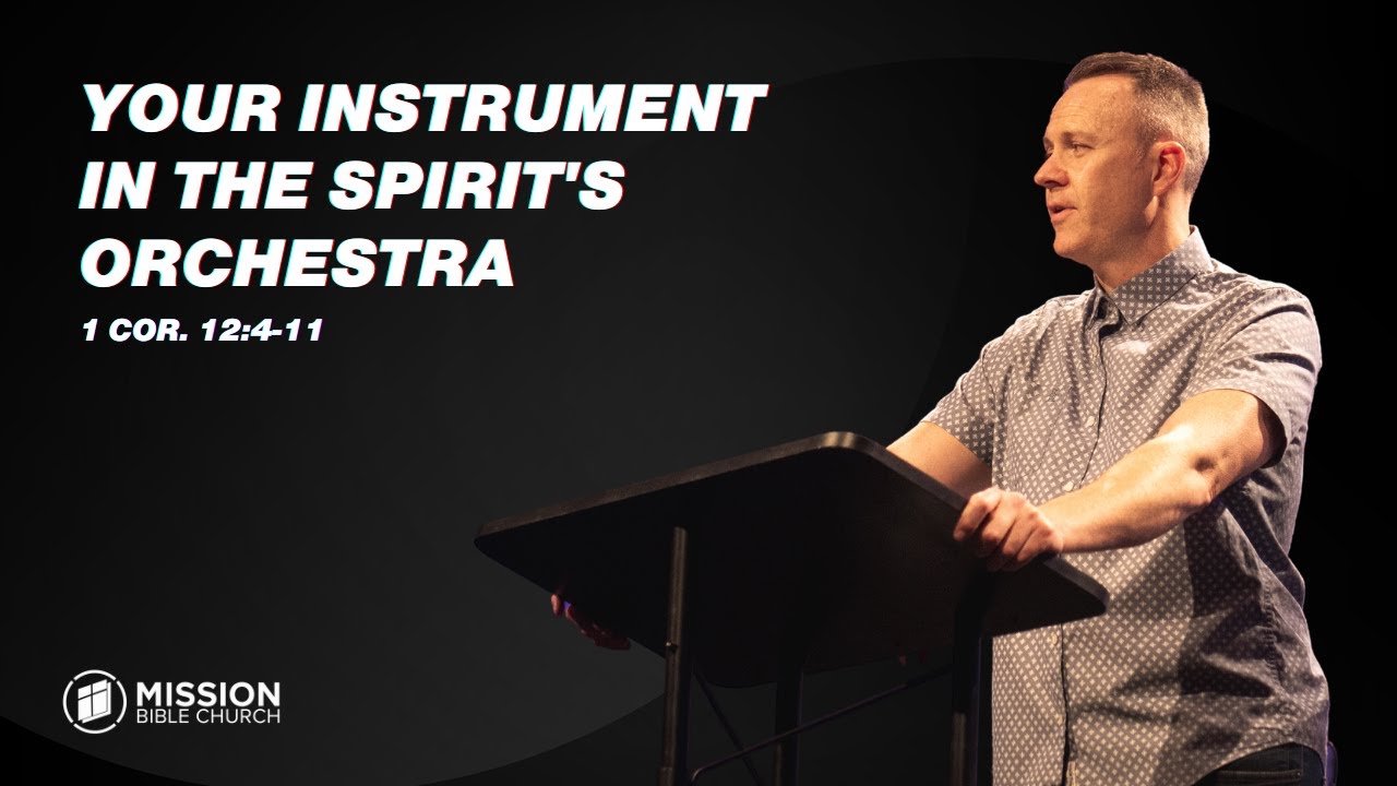 Your Instrument In The Spirit s Orchestra 1 Cor 12 4 11 YouTube Your Instrument In The Spirit s Orchestra 1 Cor 12 4 11 YouTube