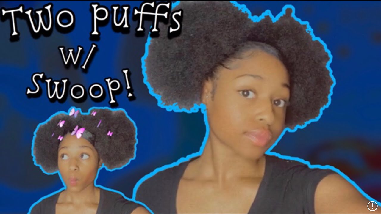 Two Puffs w/ Swoop !! (Natural Hair) - YouTube