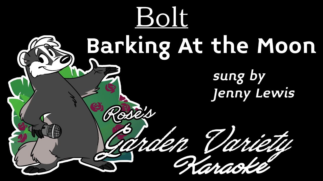 Disney's Bolt (Jenny Lewis)- Barking At the Moon [Karaoke] - YouTube