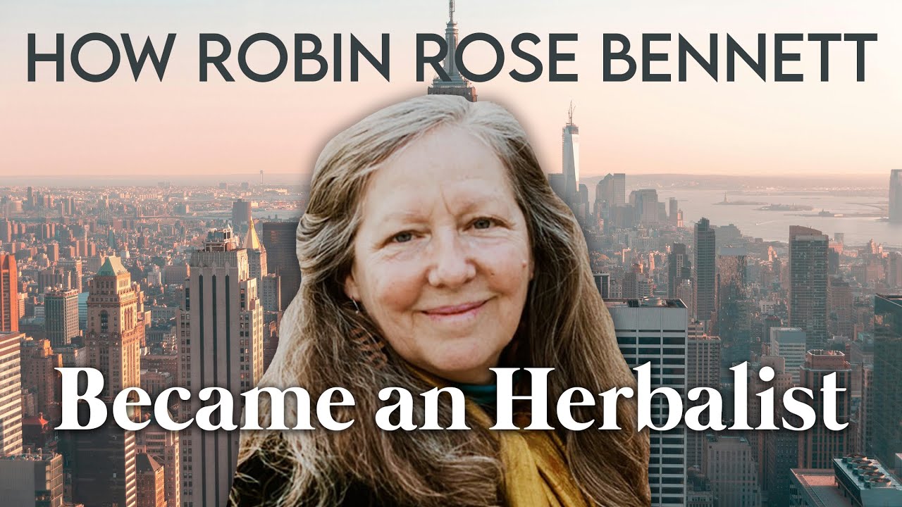 Robin Rose Bennett's Early Years as an Herbalist - YouTube