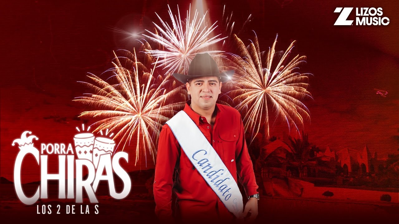Los 2 de la S – Porra Chiras (Video Oficial) - YouTube