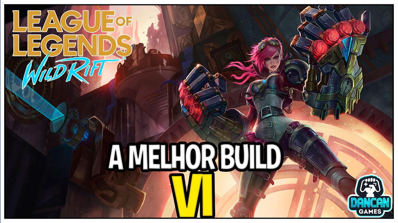 A MELHOR BUILD VI WILD RIFT | CONFIGURACAO VI LOL MOBILE - YouTube