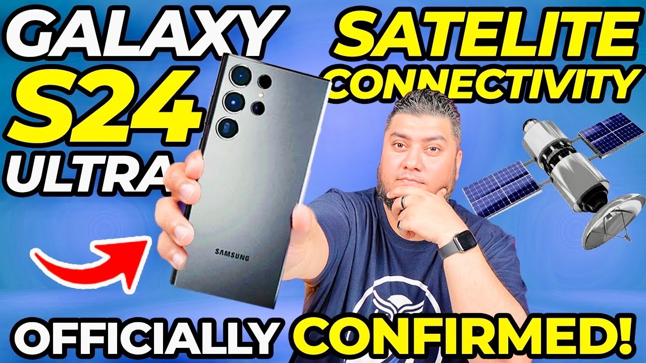 Samsung Galaxy S24 Ultra Leaks! - Satellite Connectivity FINALLY ...