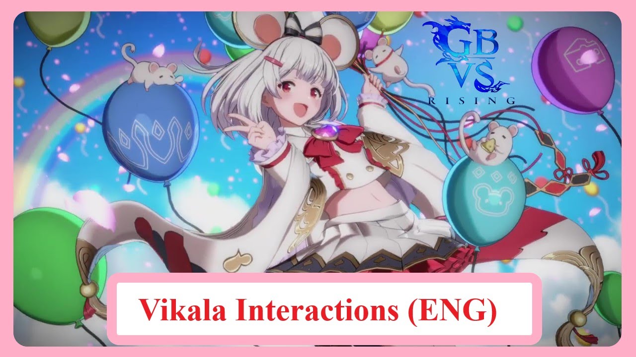 Granblue Fantasy Versus Rising Vikala Interactions (English) - YouTube