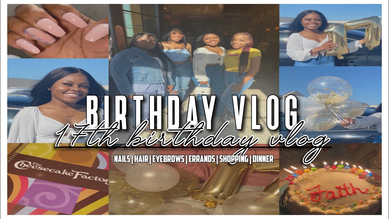 My 17th Birthday || Vlog + GRWM || LEA VIBES - YouTube