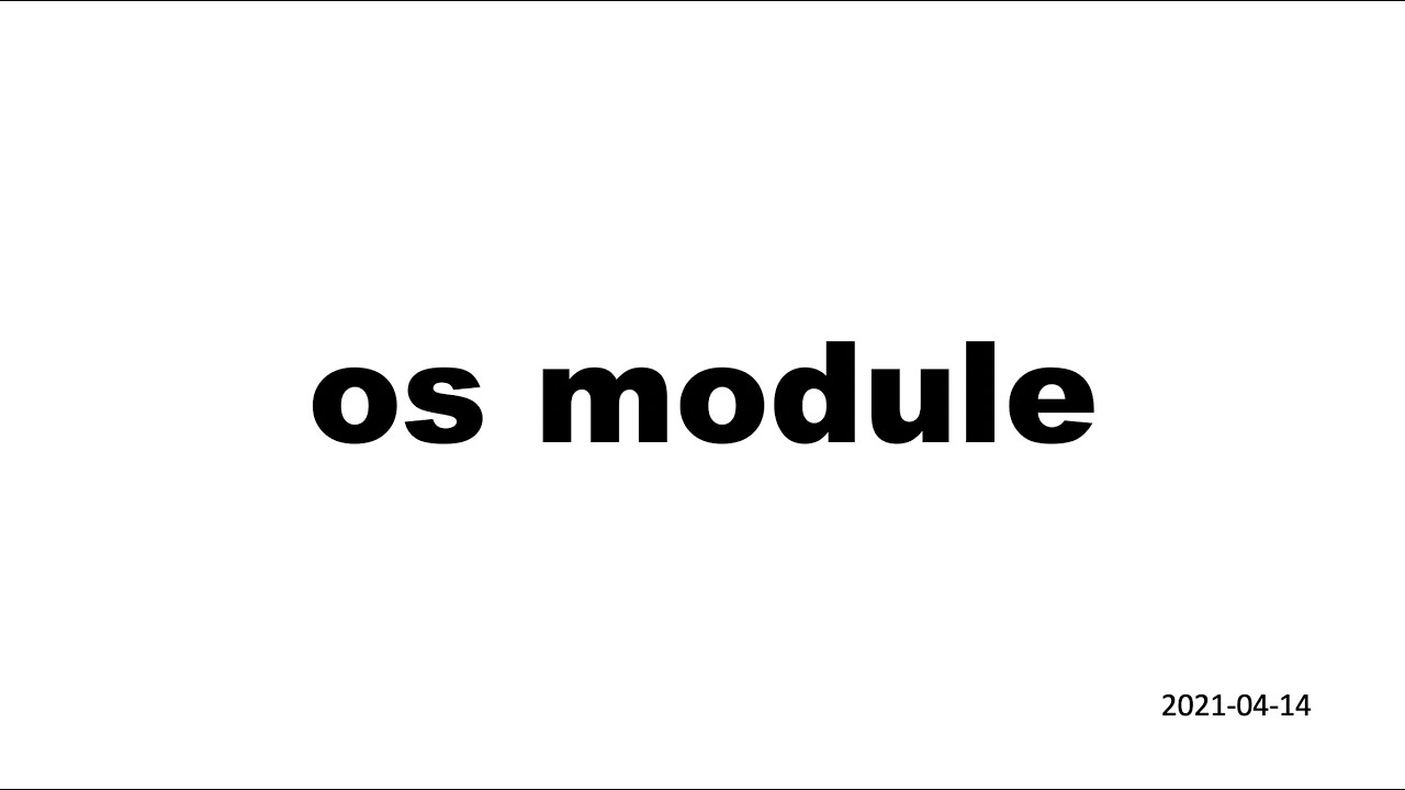 os module 2021 04 14 - YouTube