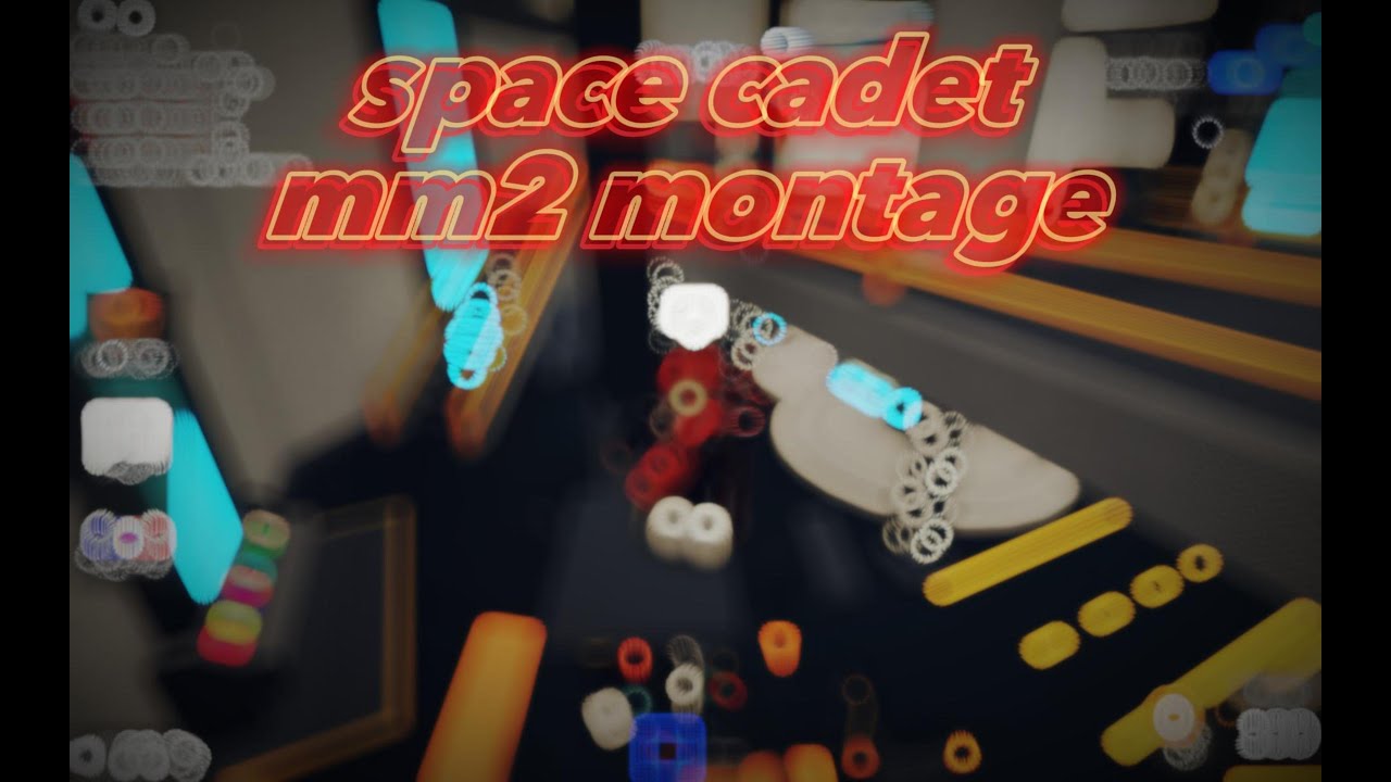 「🎇Space cadet🎇] murder mystery 2 montage! - YouTube