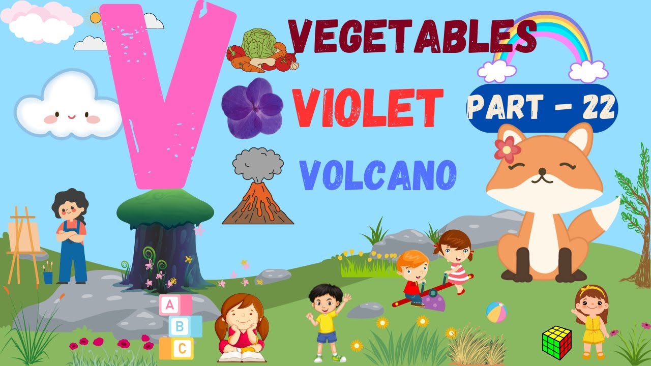 ABC Learning video ( part 22 ) - V for vegetables , V for violet , V ...
