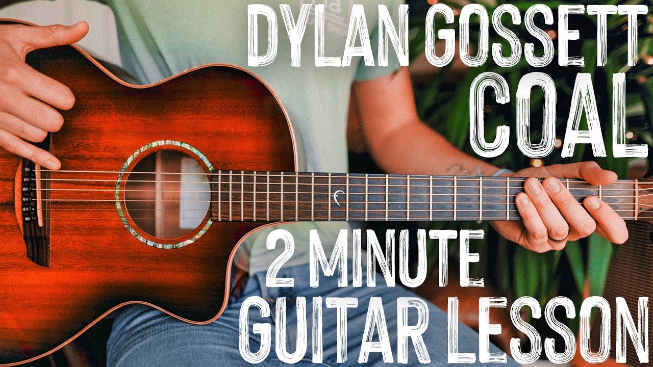 Coal Dylan Gossett Guitar Tutorial // Coal Guitar Lesson #1004 - YouTube