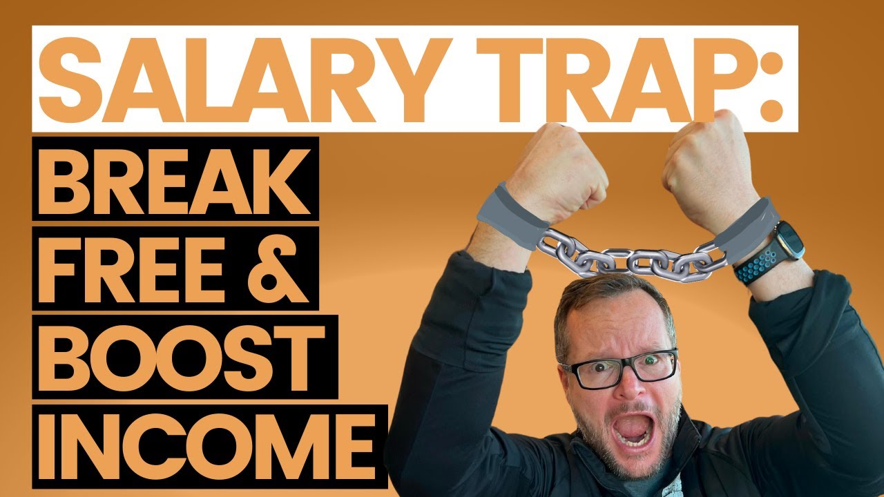Salary Trap: How to Break Free and Boost Your Income - YouTube