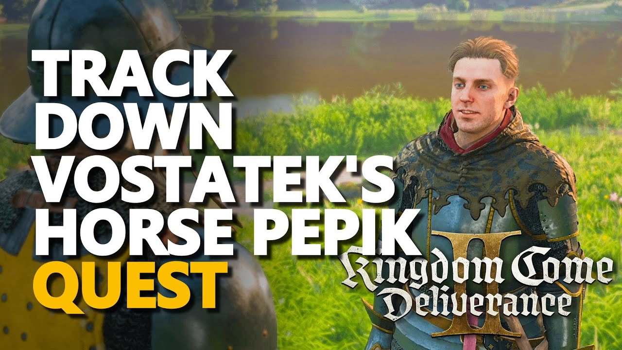 Track down Vostatek's horse Pepik Kingdom Come Deliverance 2 - YouTube