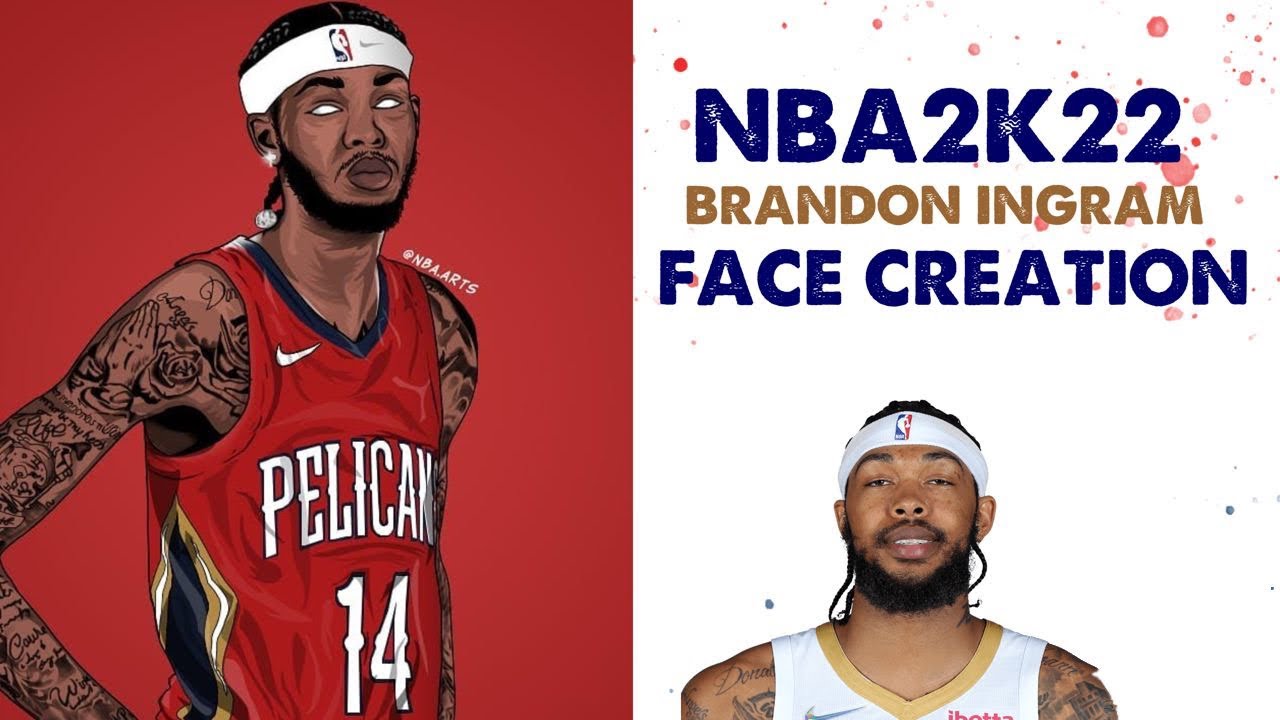 NBA 2K BRANDON INGRAM FACE CREATION - YouTube