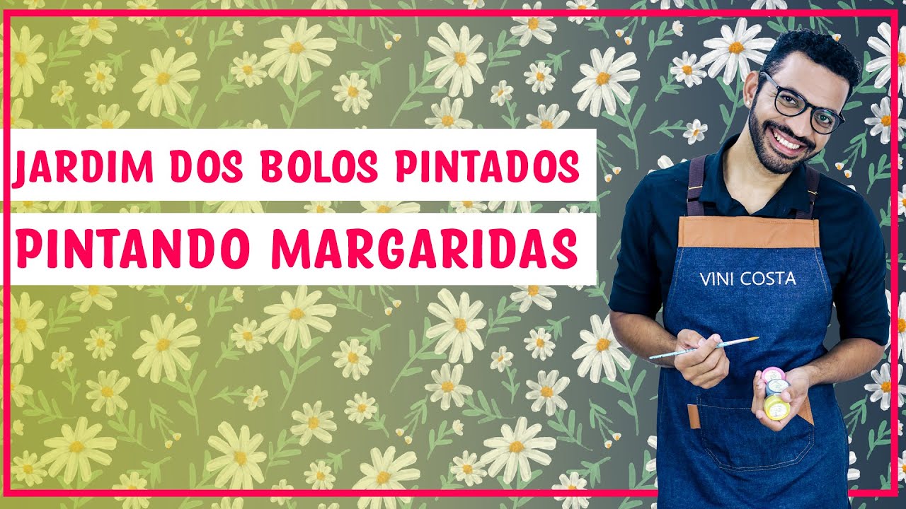 JARDIM DOS BOLOS PINTADOS - Pintando Margaridas | Vini Costa Cakes ...