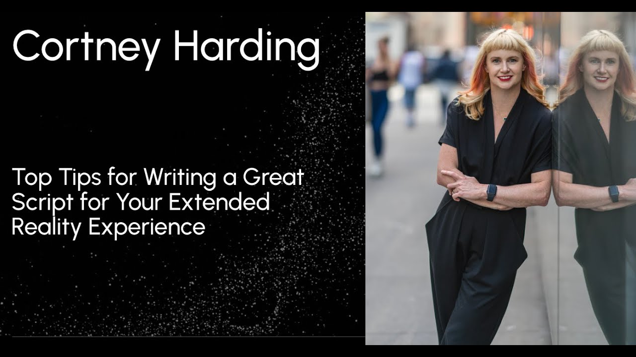 Top Tips for Writing a Great Script for Your Extended Reality ...
