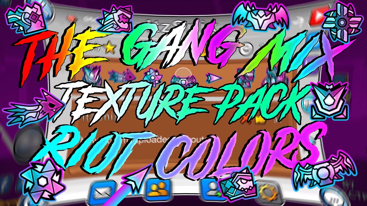 The Gang Mix Texture Pack (Riot Colors) | Geometry Dash 2.11, High ...