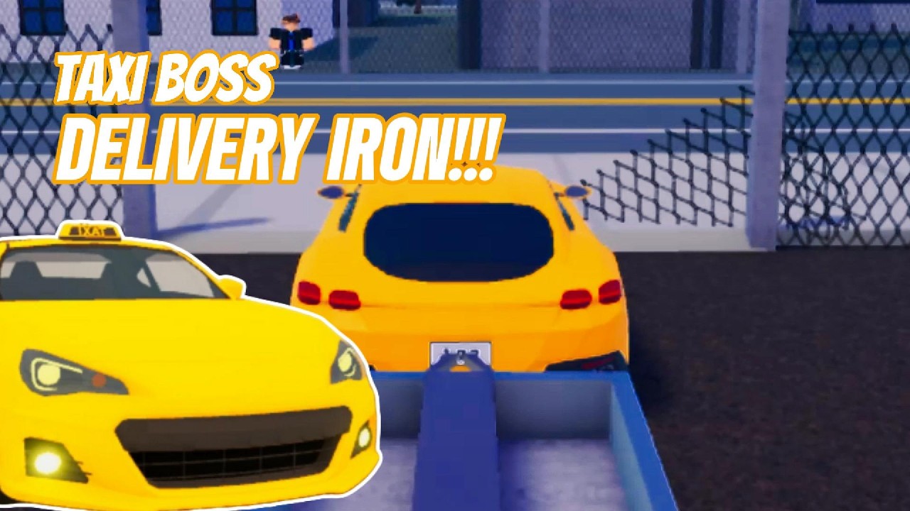 Delivery Iron Task! Taxi Boss Roblox Gameplay - YouTube