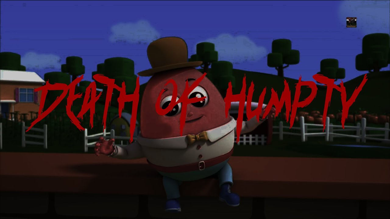 Death Of Humpty Dumpty - YouTube