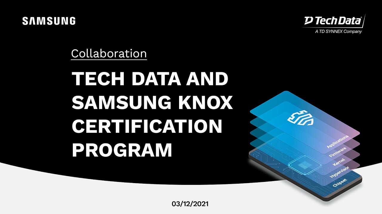 TD SYNNEX and Samsung Knox Certification Program - YouTube