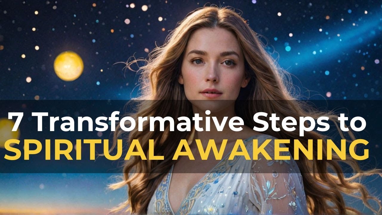 7 Transformative Steps to SPIRITUAL AWAKENING #spirituality #healing # ...