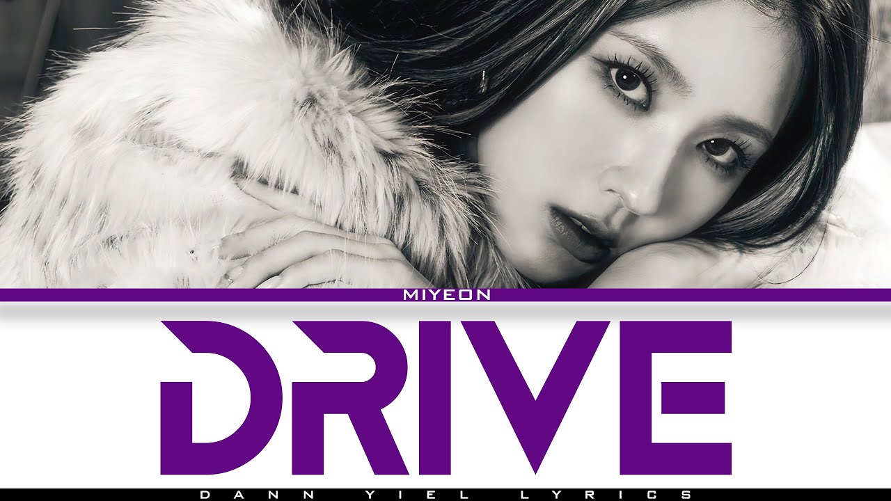 (G) IDLE MIYEON - DRIVE (Color Coded Romanized/English Lyrics Video ...
