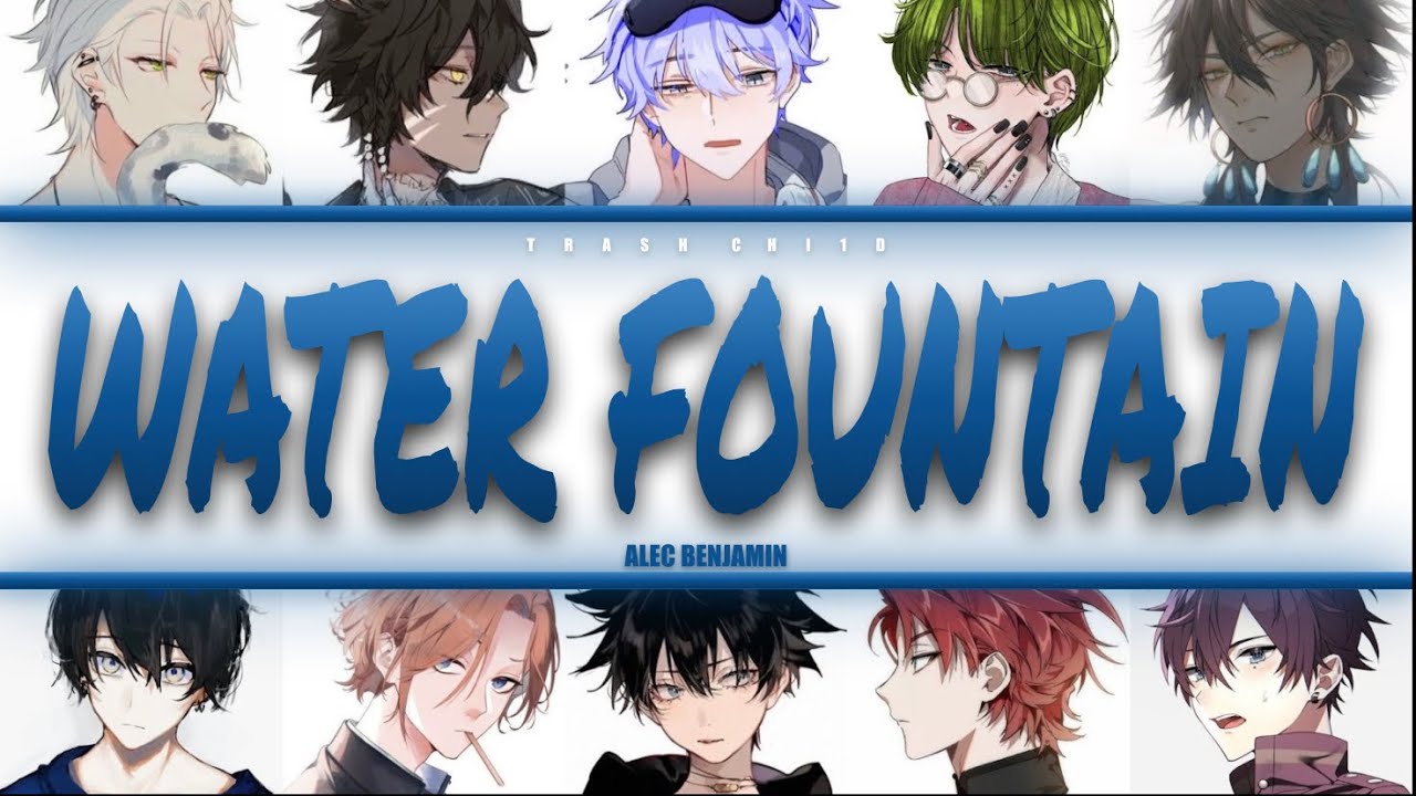 Alec Benjamin - Water Fountain - If it were sung by YOU (boys) (Colour ...