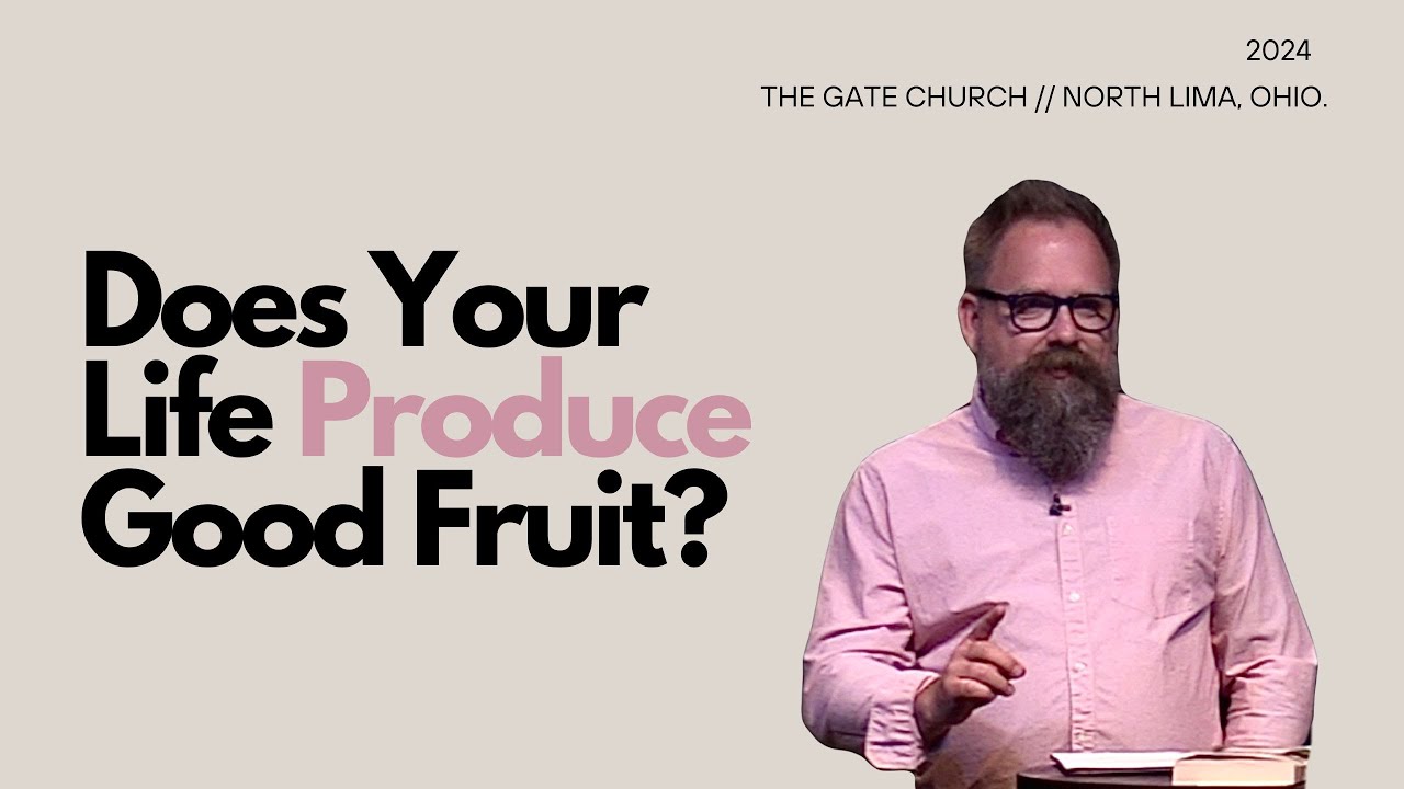 Does Your Life Produce Good Fruit? - YouTube