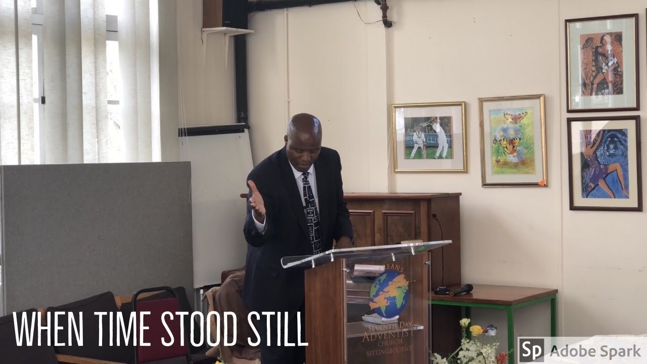 WHEN TIME STOOD STILL | SDA SERMON - YouTube