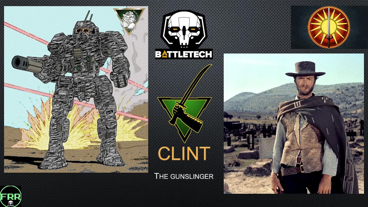 Battletech's Clint, the Defiant Gunslinger! - YouTube